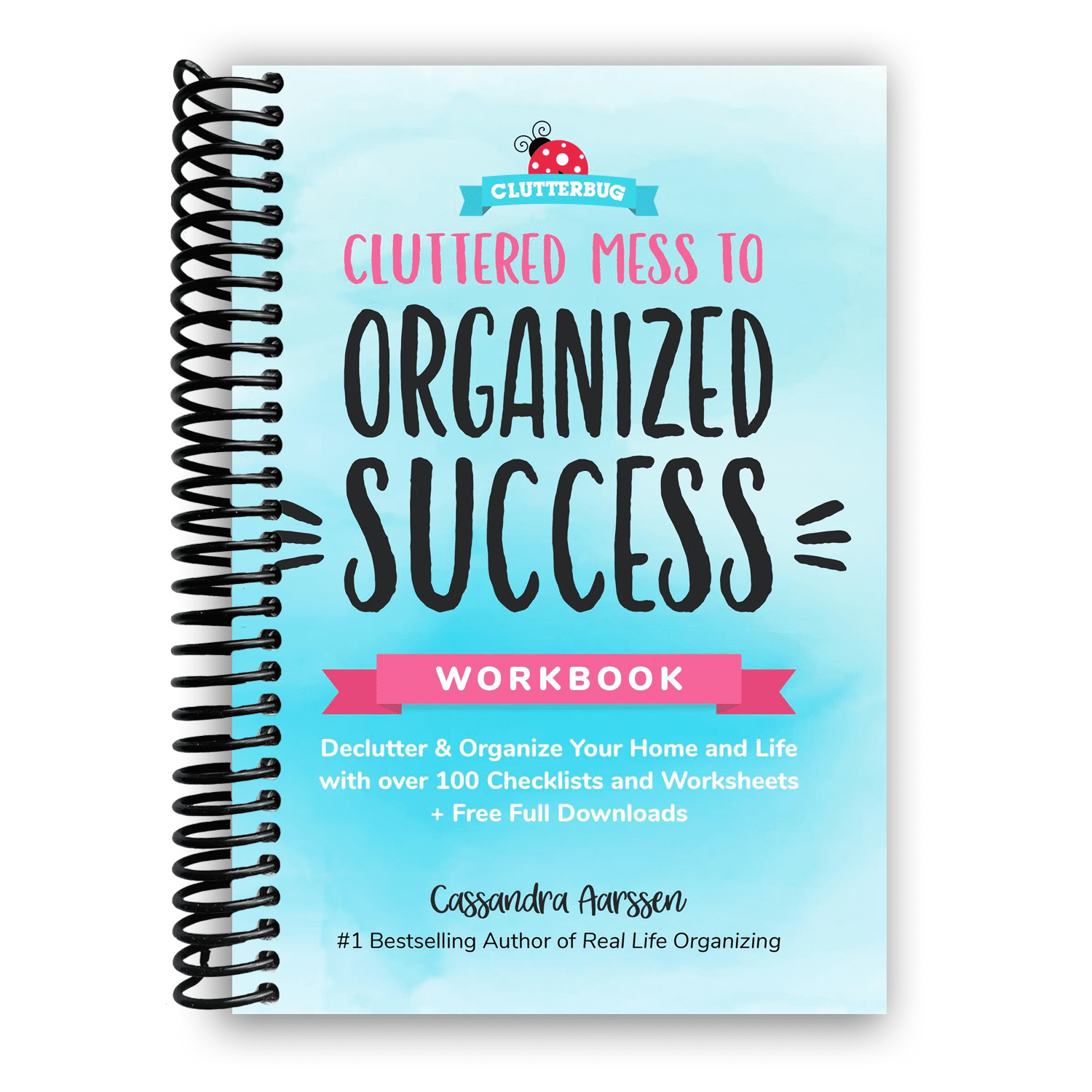 Cluttered Mess to Organized Success Workbook: Declutter and Organize ...