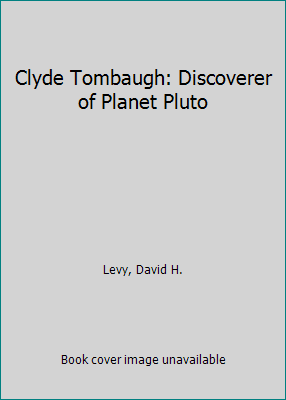 Pre-Owned Clyde Tombaugh: Discoverer of Planet Pluto (Paperback ...