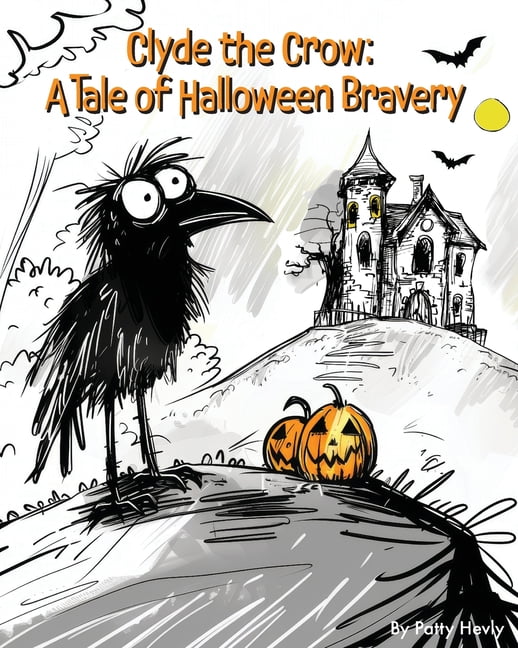 Clyde the Crow: A Tale of Halloween Bravery, (Paperback) - Walmart.com