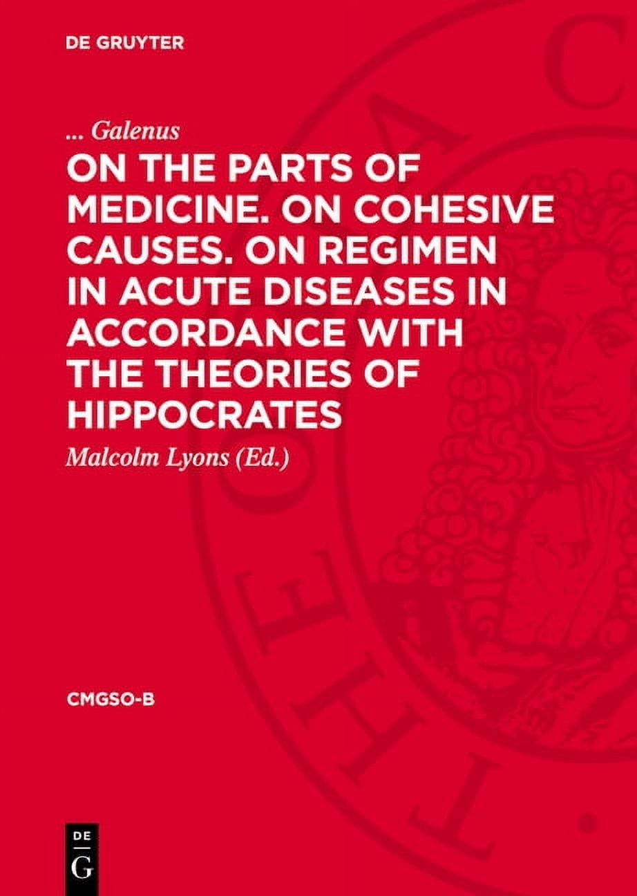Corpus Medicorum Graecorum - Supplementu On the Parts of Medicine. on ...