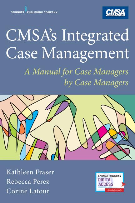 Cmsa's Integrated Case Management: A Manual for Case Managers by Case ...