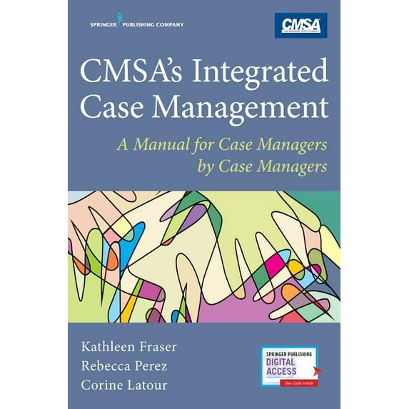 Cmsa's Integrated Case Management: A Manual for Case Managers by Case ...