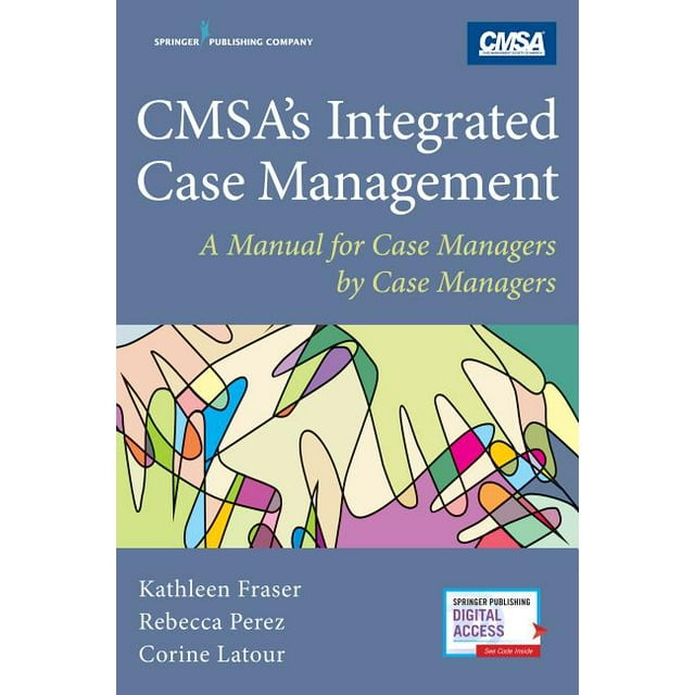 Cmsa's Integrated Case Management: A Manual for Case Managers by Case ...