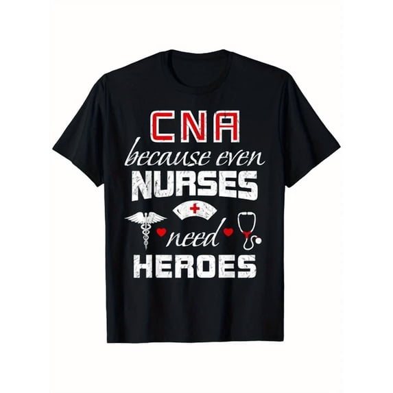 Cna Nurse T-Shirt "Even Nurses Need Heroes" Funny Design With S-5XL ...