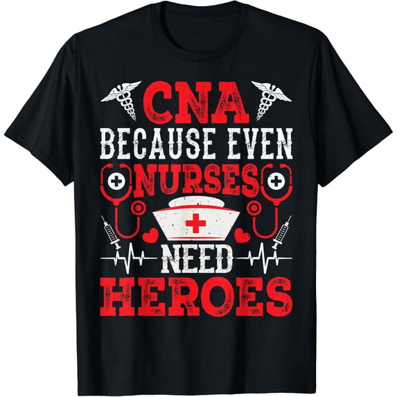 Cna Nursing Assistant Healthcare Hero Design T-Shirt - Walmart.com