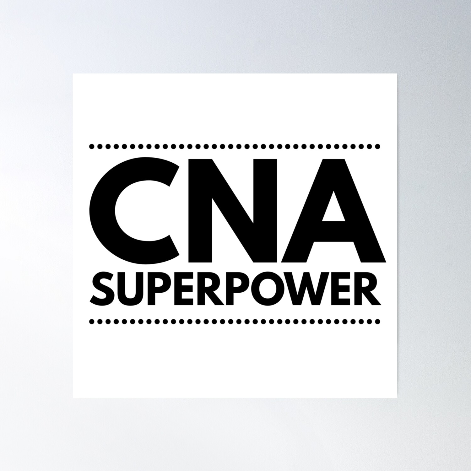 Cna Superpower Poster Wall Art, Modern Wall Decor, 24x24 UNFRAMED ...