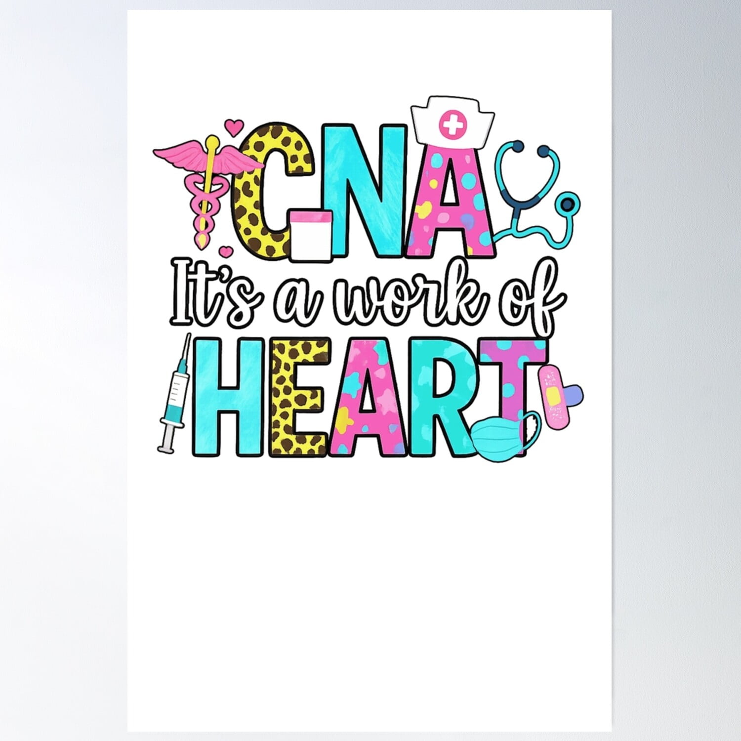 Cna Work Of Heart Certified Nursing Assistant Poster Wall Art, Modern ...