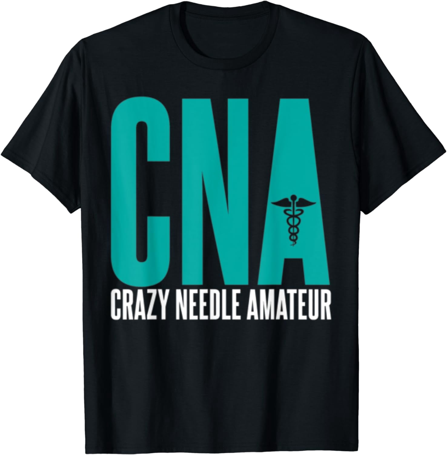 Cna crazy needle amateur T-Shirt - Walmart.com