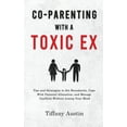 Co-Parenting With a Toxic Ex: Tips and Strategies to Set Boundaries ...