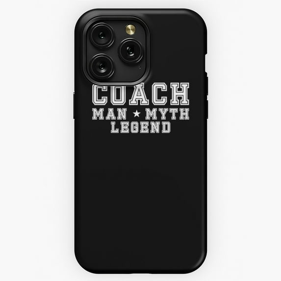 Coach Man Myth Legend Motivational Quote Art iPhone Case 17 to 11 Pro ...