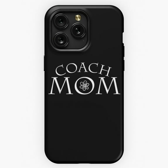 Coach Mom Best Mother’s Day Gift Fun Quote iPhone Case 17 11 12 13 14 ...