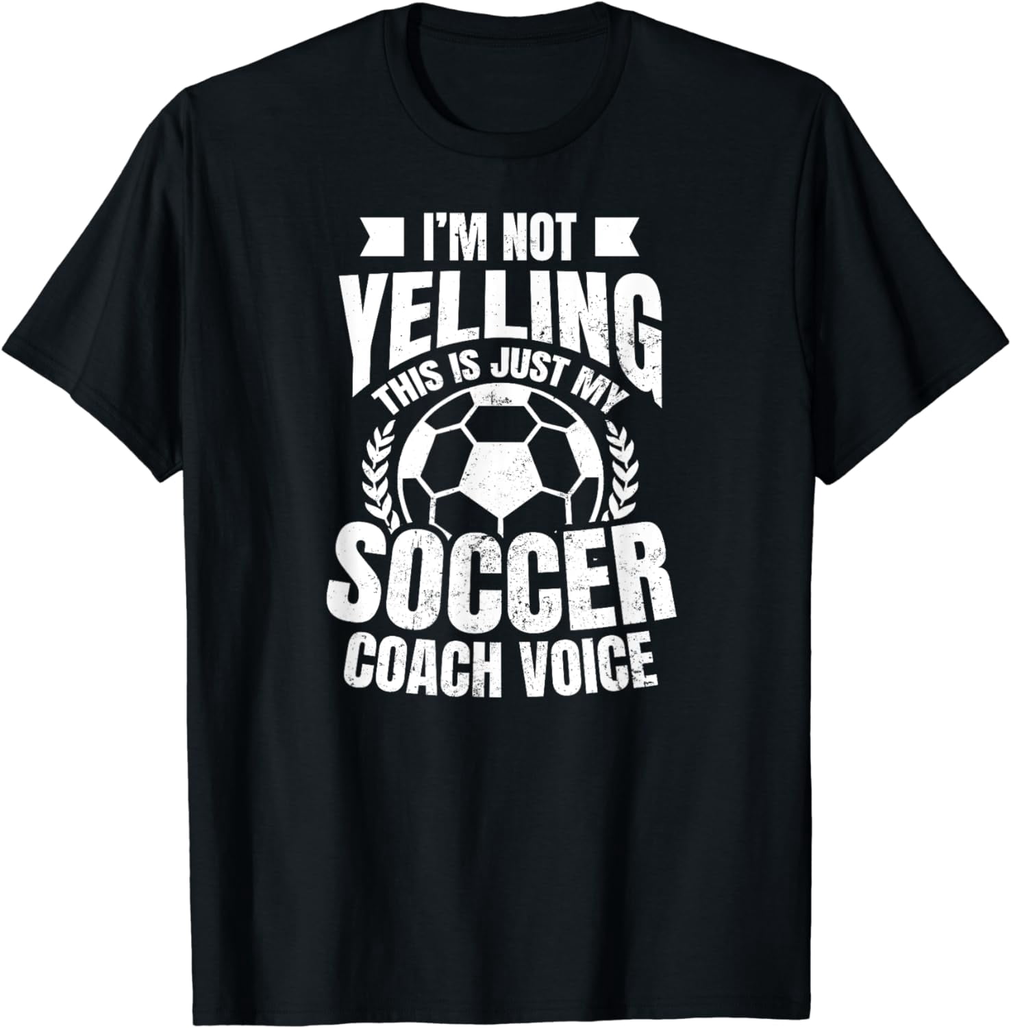 Coach Soccer Design | I'm Not Yelling Gift T-Shirt Graphic & Letter ...