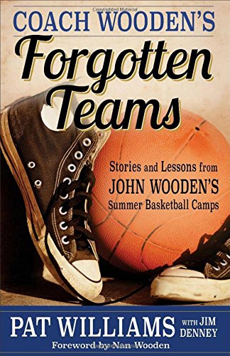 Pre-Owned Coach Wooden's Forgotten Teams: Stories and Lessons from John ...