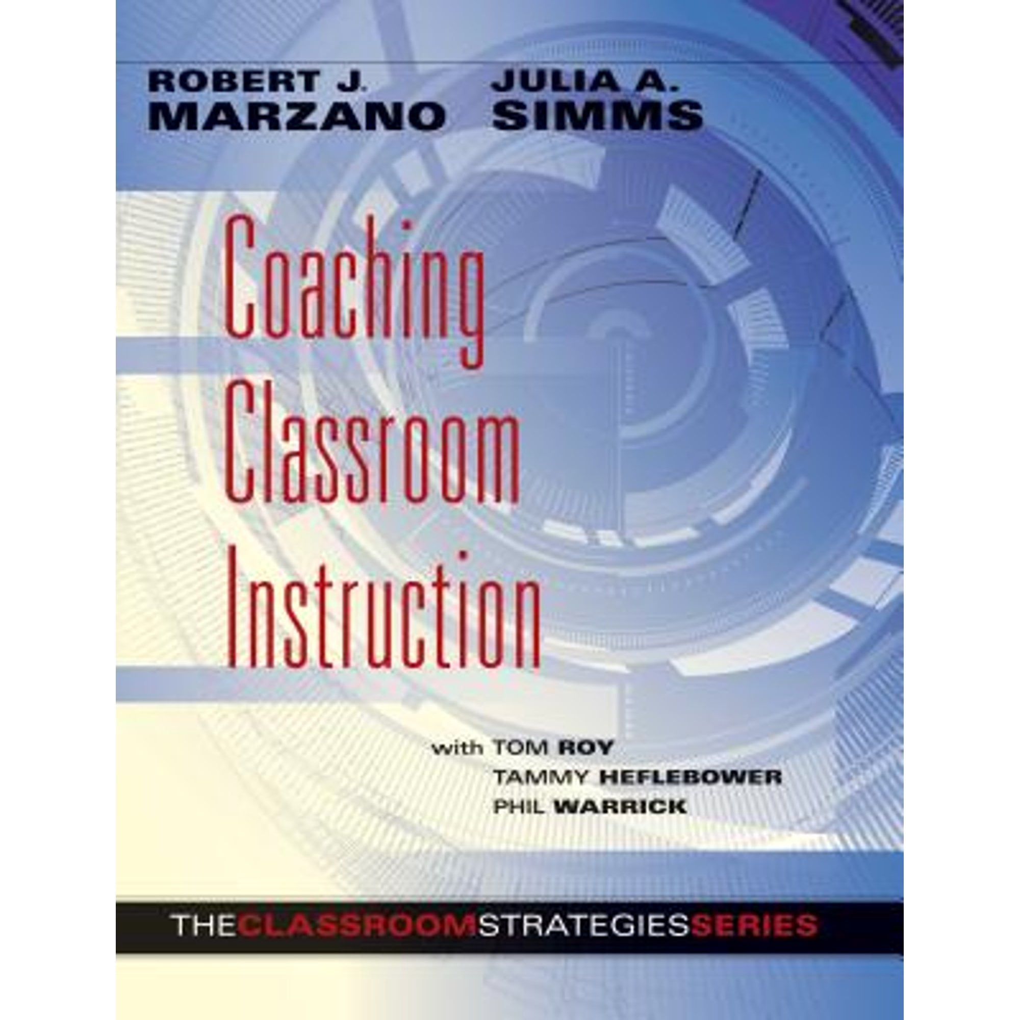 Coaching Classroom Instruction (Paperback) by Tom Roy, Tammy Heflebower ...