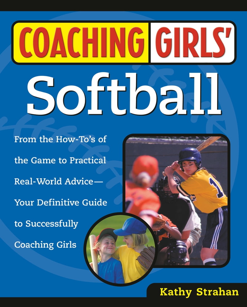 Pre-Owned Coaching Girls' Softball: From the How-To's of the Game to ...