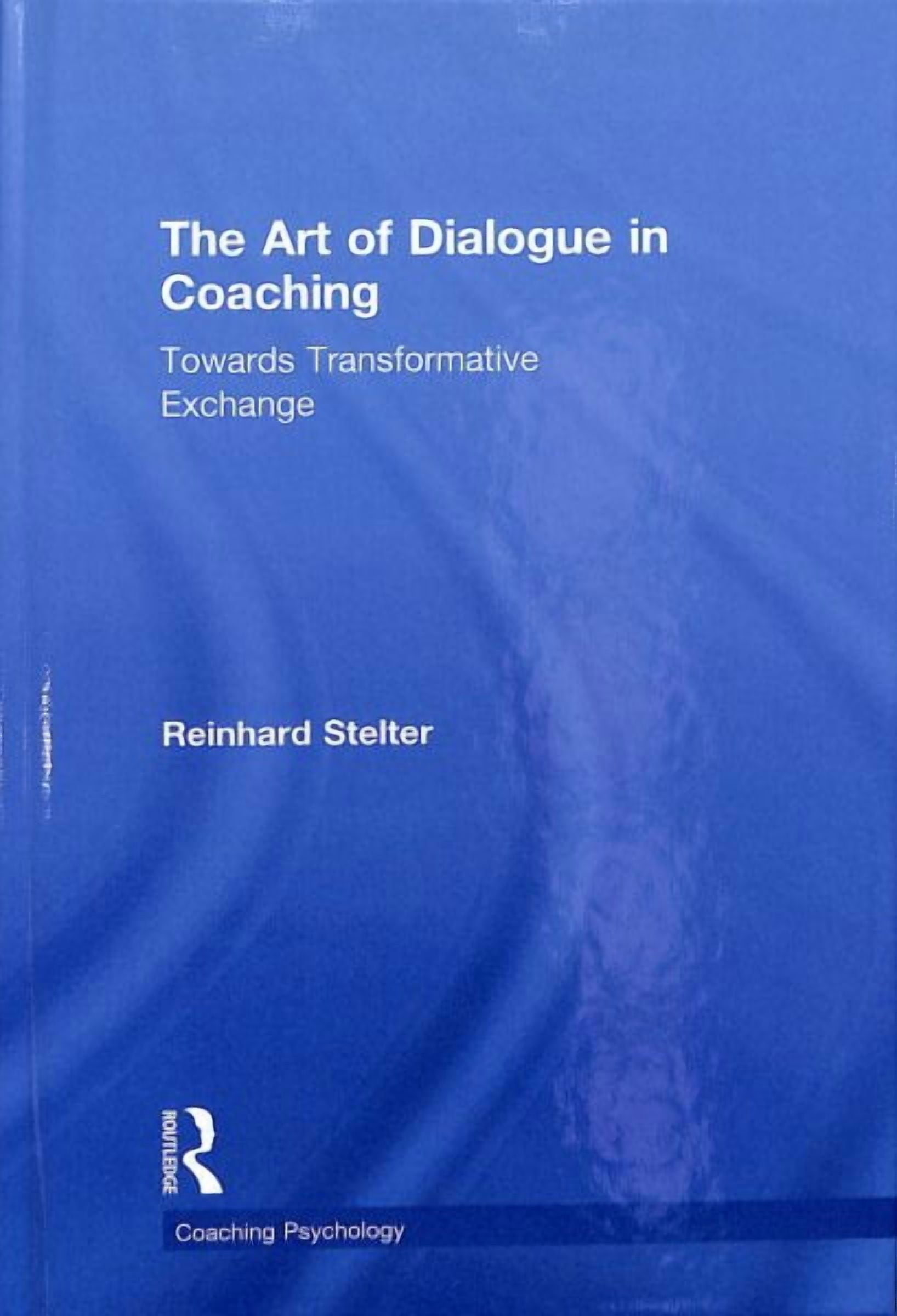 Coaching Psychology: The Art of Dialogue in Coaching (Hardcover ...