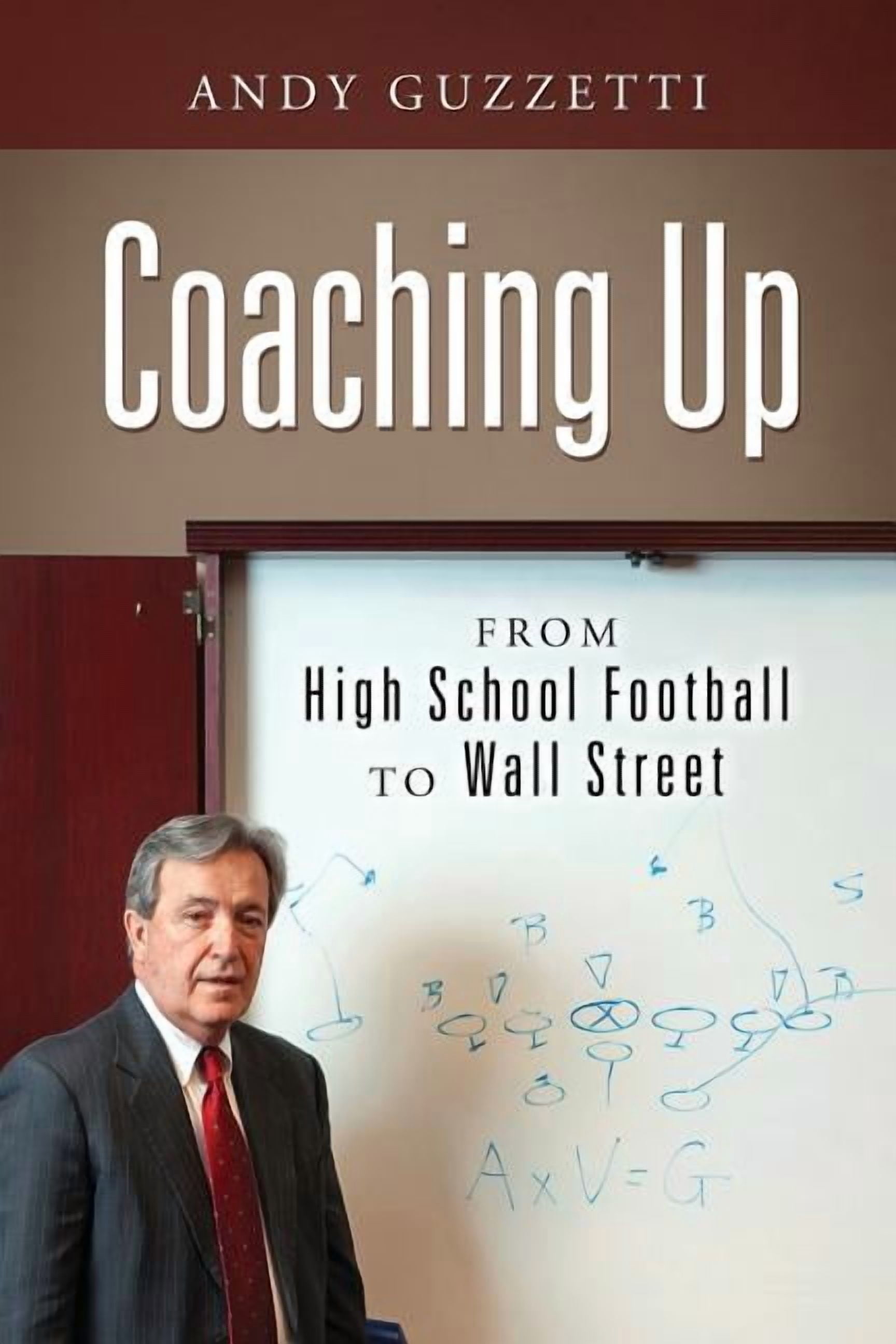 Coaching Up: From High School Football To Wall Street, (Paperback ...