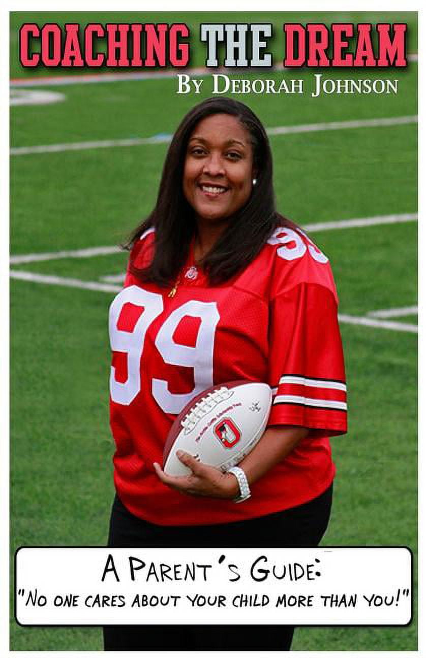 Coaching the Dream: A Parent's Guide: "No one cares about your child ...