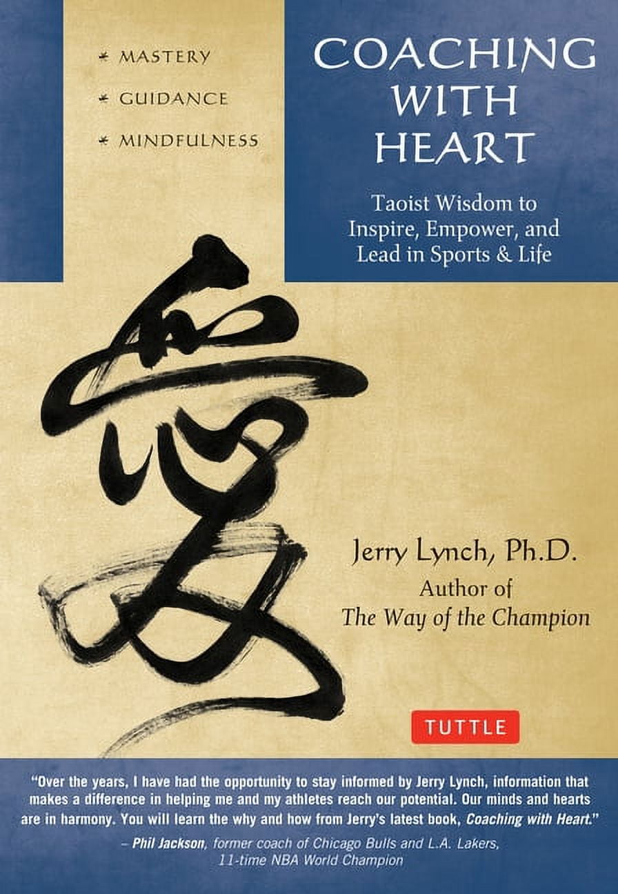 Coaching with Heart: Taoist Wisdom to Inspire, Empower, and Lead ...
