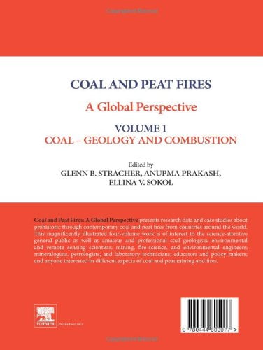 Pre-Owned Coal and Peat Fires: A Global Perspective: Volume 1: Coal - Geology and Combustion ...