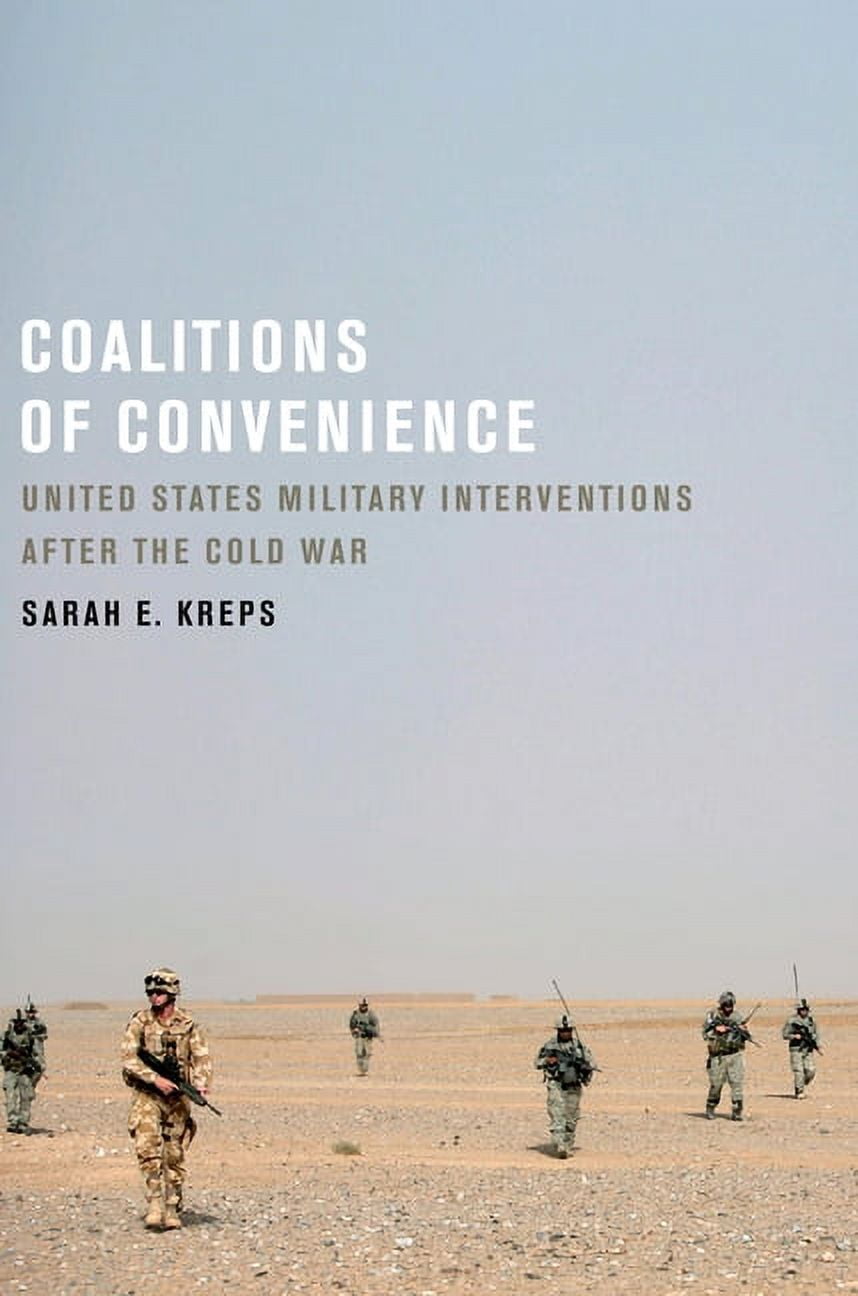 Coalitions of Convenience: United States Military Interventions After ...