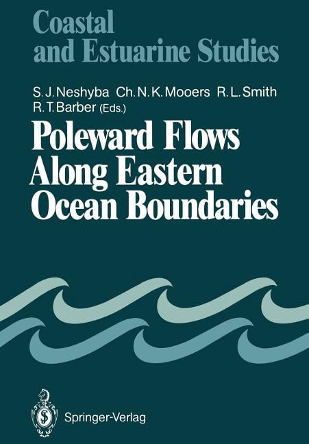 Coastal and Estuarine Studies: Poleward Flows Along Eastern Ocean ...
