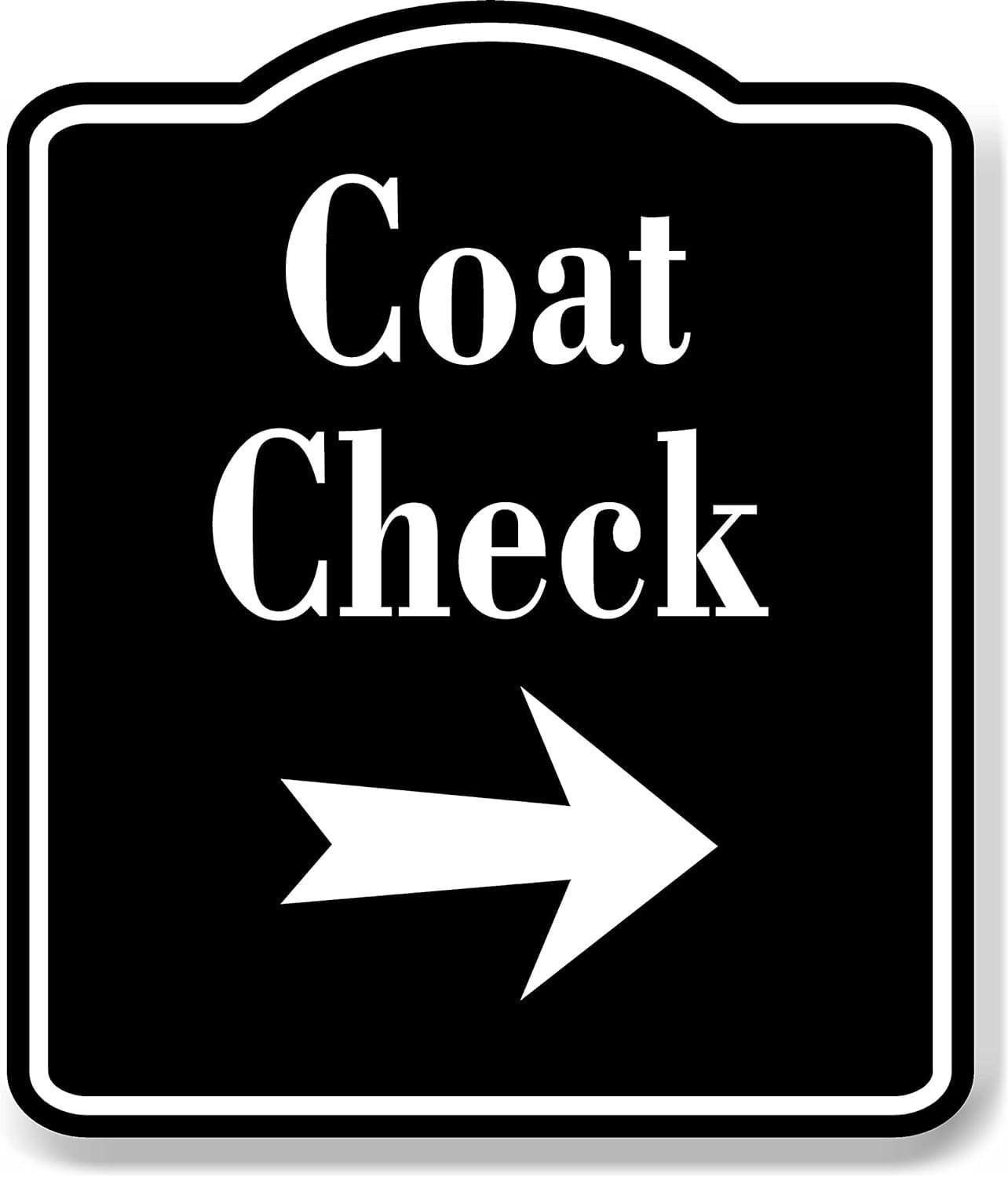 Coat Check Right Arrow BLACK Aluminum Composite Sign, 15"x18" - Walmart.com