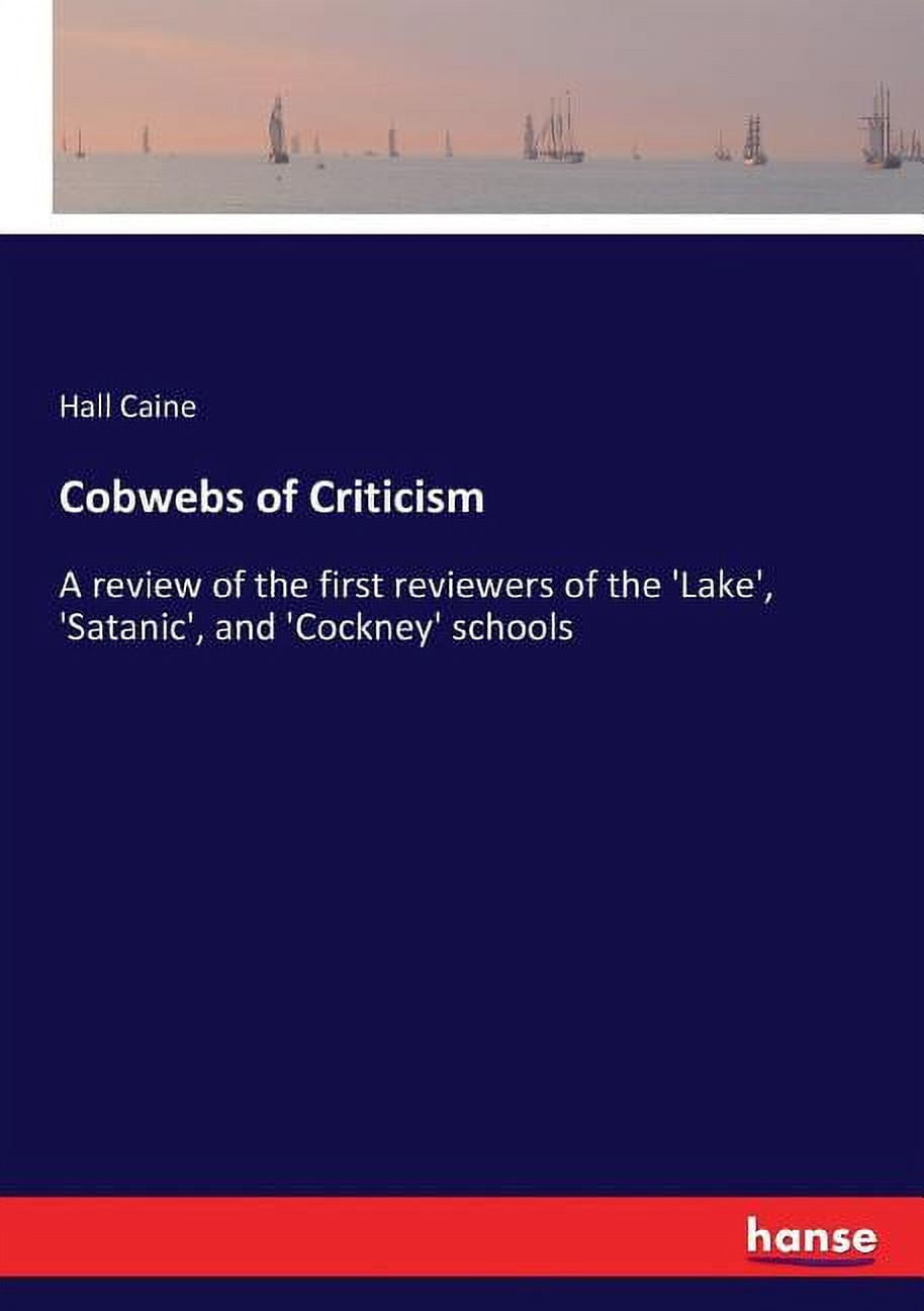 Cobwebs of Criticism: A review of the first reviewers of the 'Lake ...