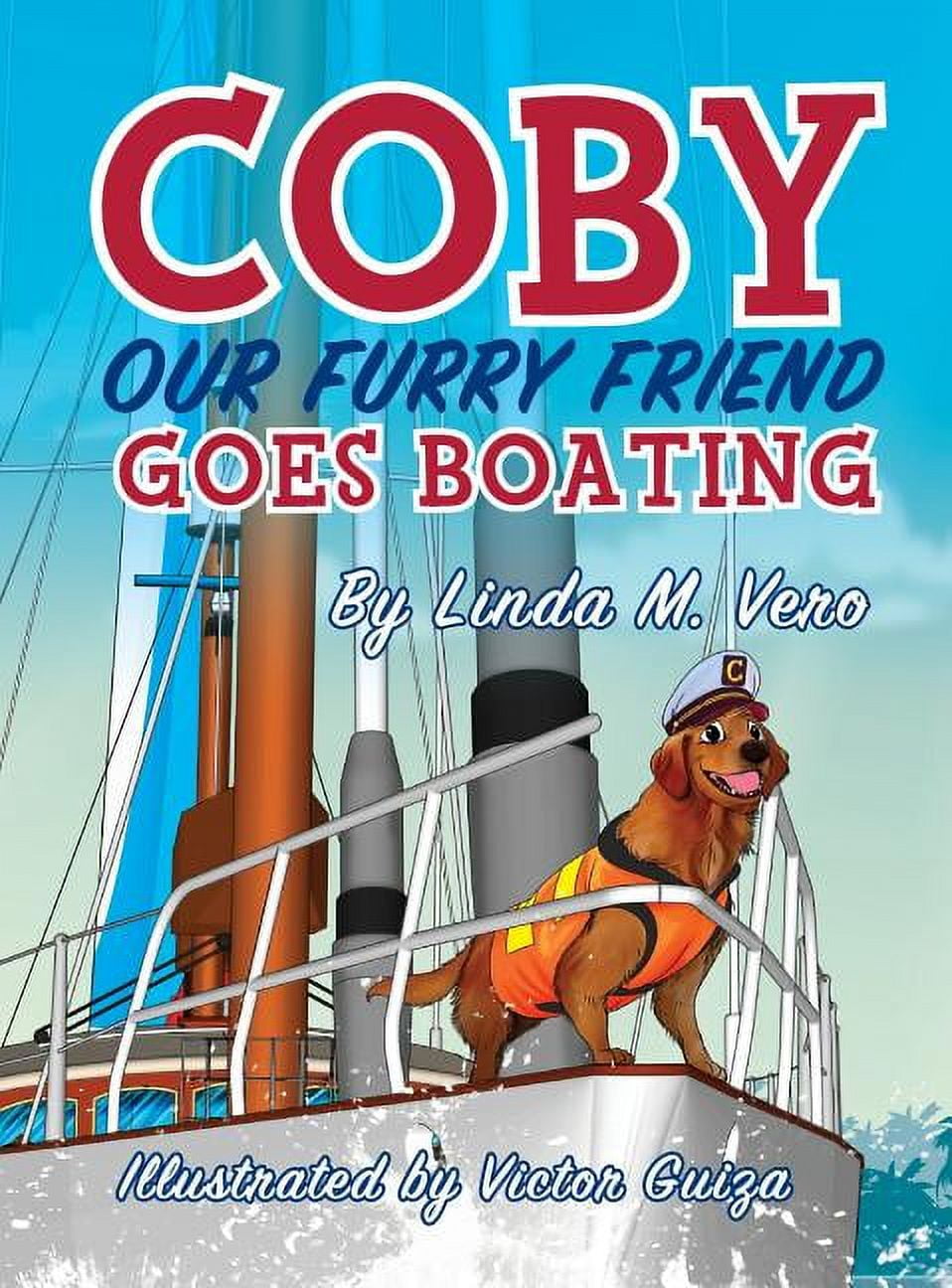Coby Our Furry Friend Goes Boating (Hardcover) - Walmart.com