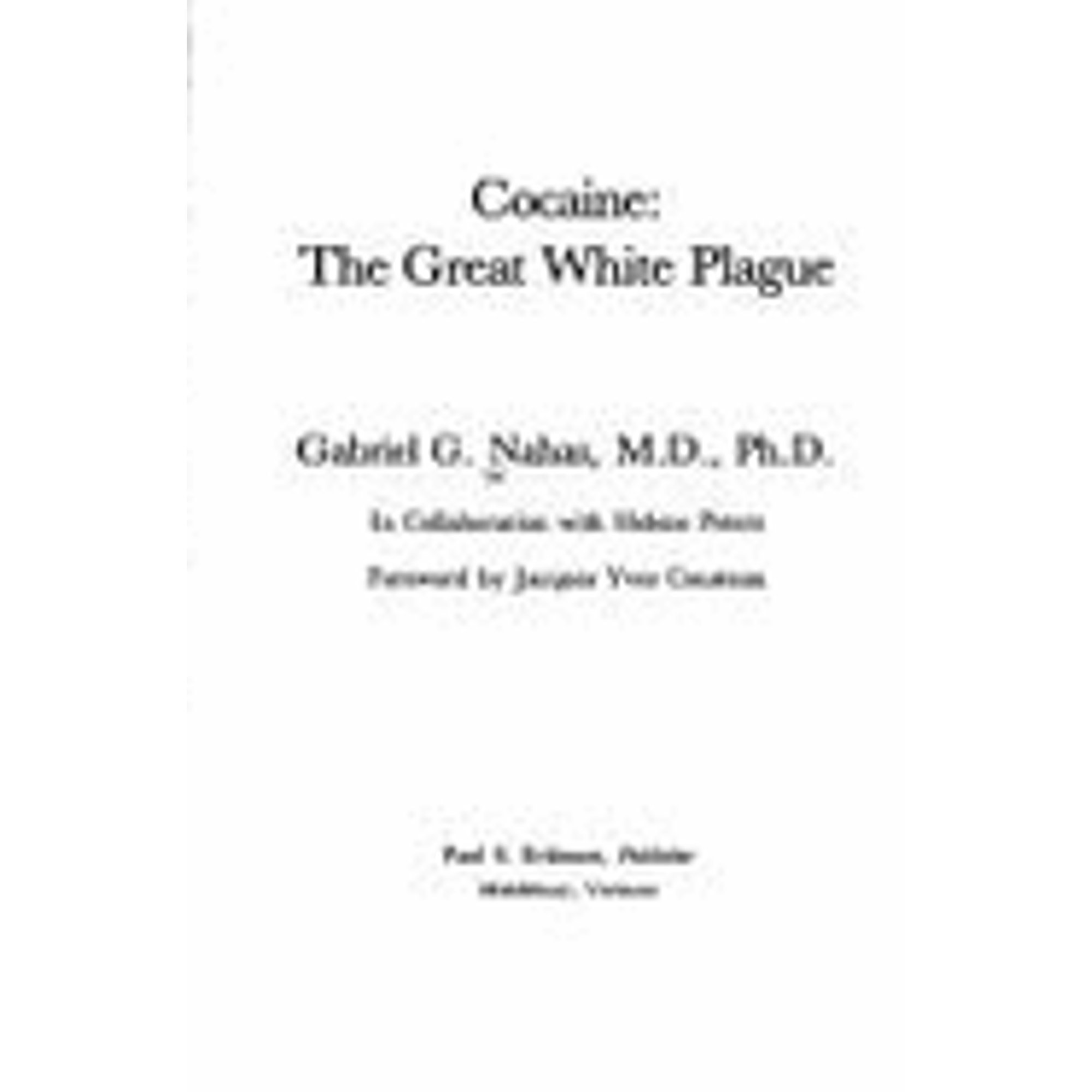 Pre-Owned Cocaine: The Great White Plague (Hardcover 9780839717003) by ...