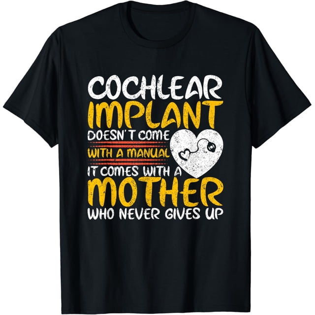 Cochlear Implant Mother Support Awareness Hearing Loss T-Shirt ...