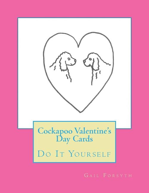 Cockapoo Valentine's Day Cards: Do It Yourself - Walmart.com