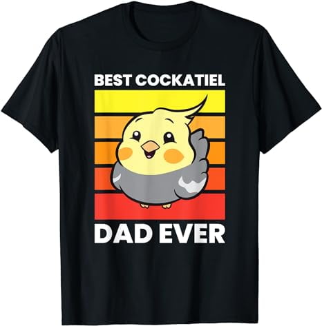 Cockatiel Papa Best Cockatiel Dad Ever Love Cockatiels T-Shirt ...