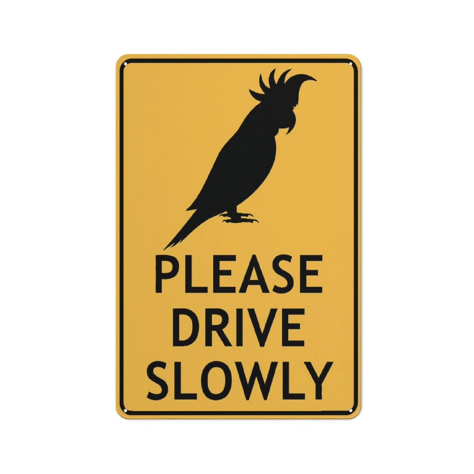 Cockatoo Please Drive Slowly Sign 12 X 8 Inch Metal Sign, Rustproof ...