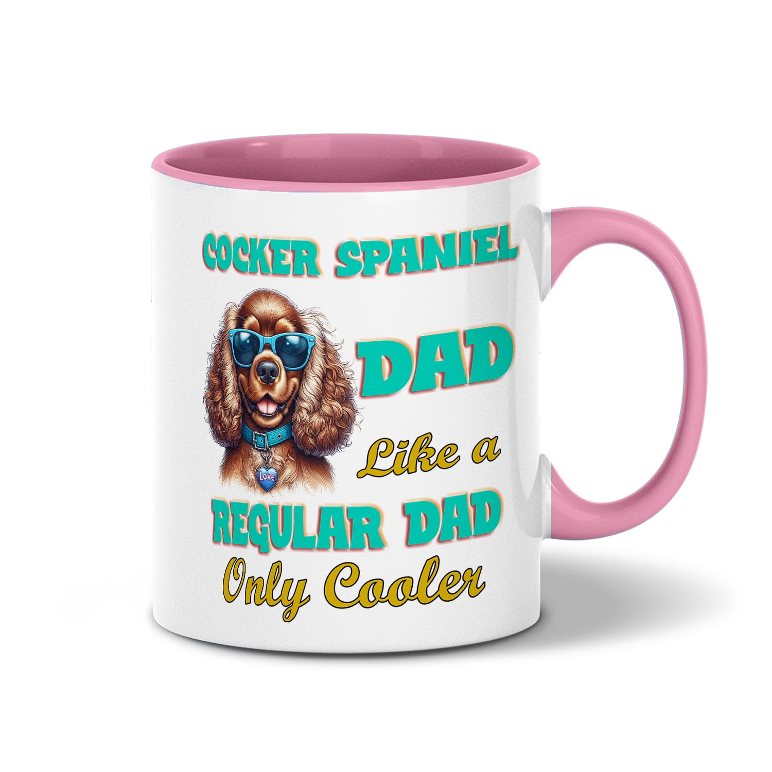 Cocker Spaniel Dad Like a Regular Dad Only Cooler Happy Father's Day ...