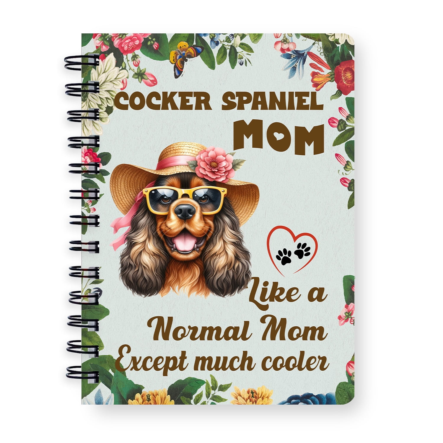 Cocker Spaniel Mom Like a Normal Mom Except Much Cooler Happy Mother's ...