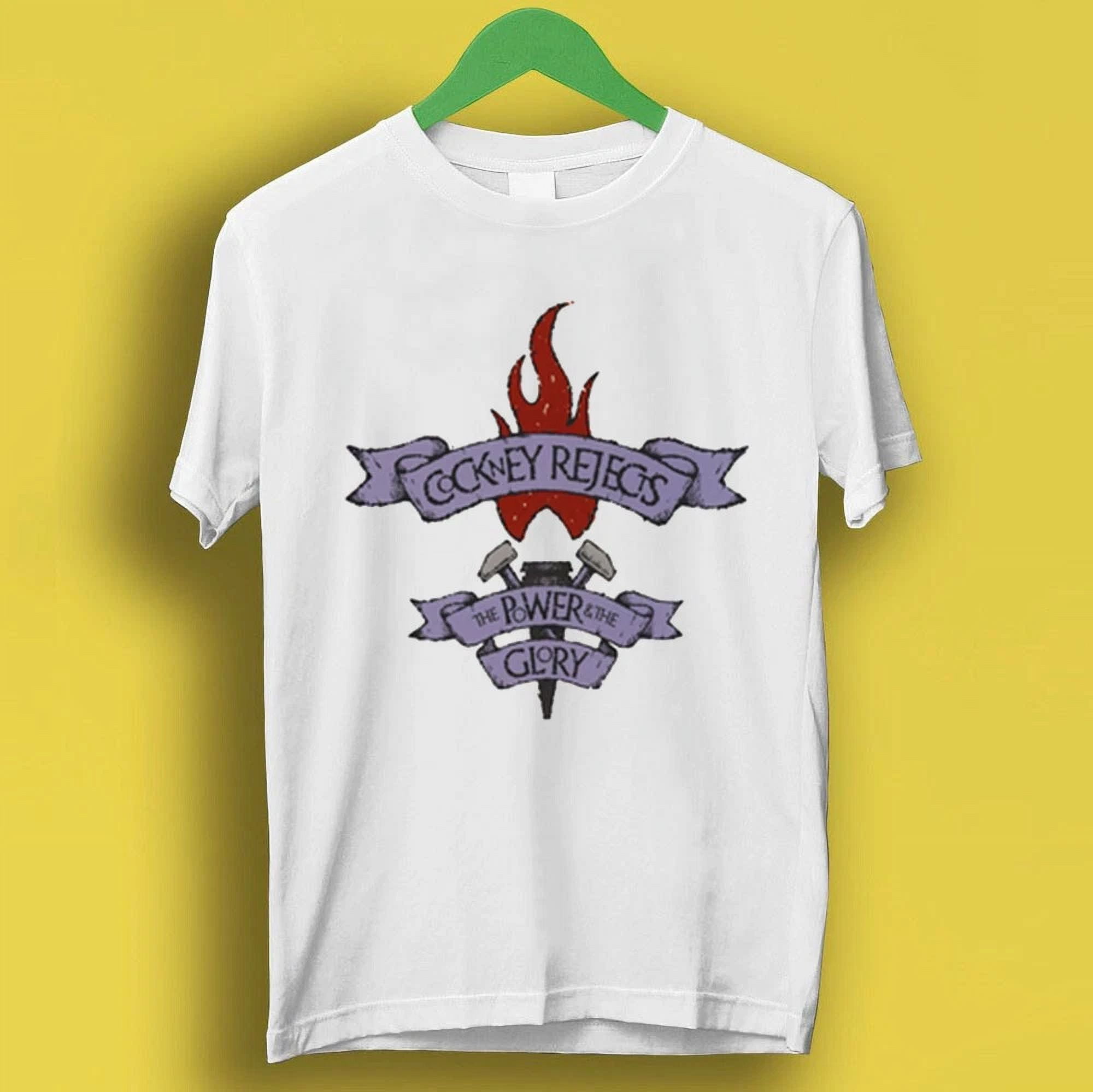 Cockney Rejects The Power The Glory Music Meme Gift Funny Tee Style T ...