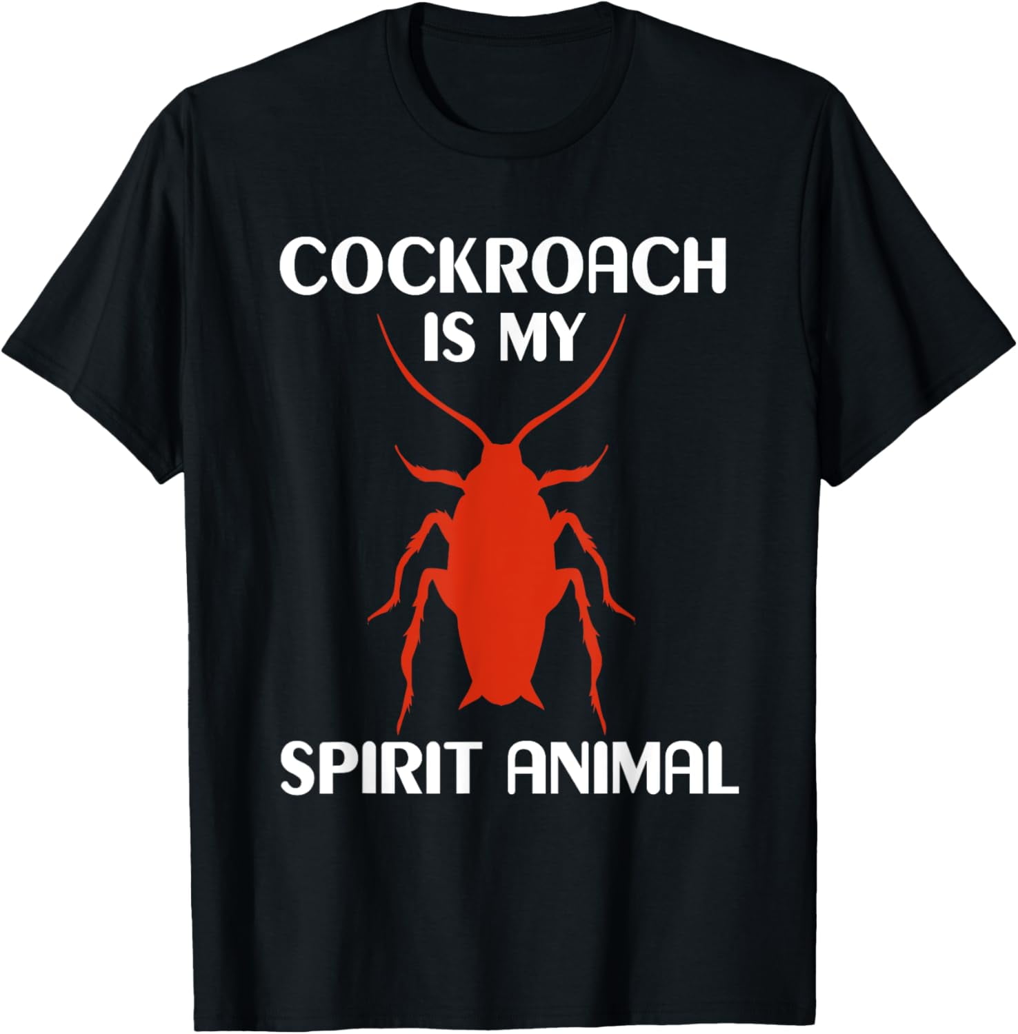 Cockroach Is My Spirit Animal Cockroach T-Shirt - Walmart.com
