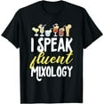 Cocktail Mixologist Bartender I Speak Fluent Mixology T-Shirt - Walmart.com