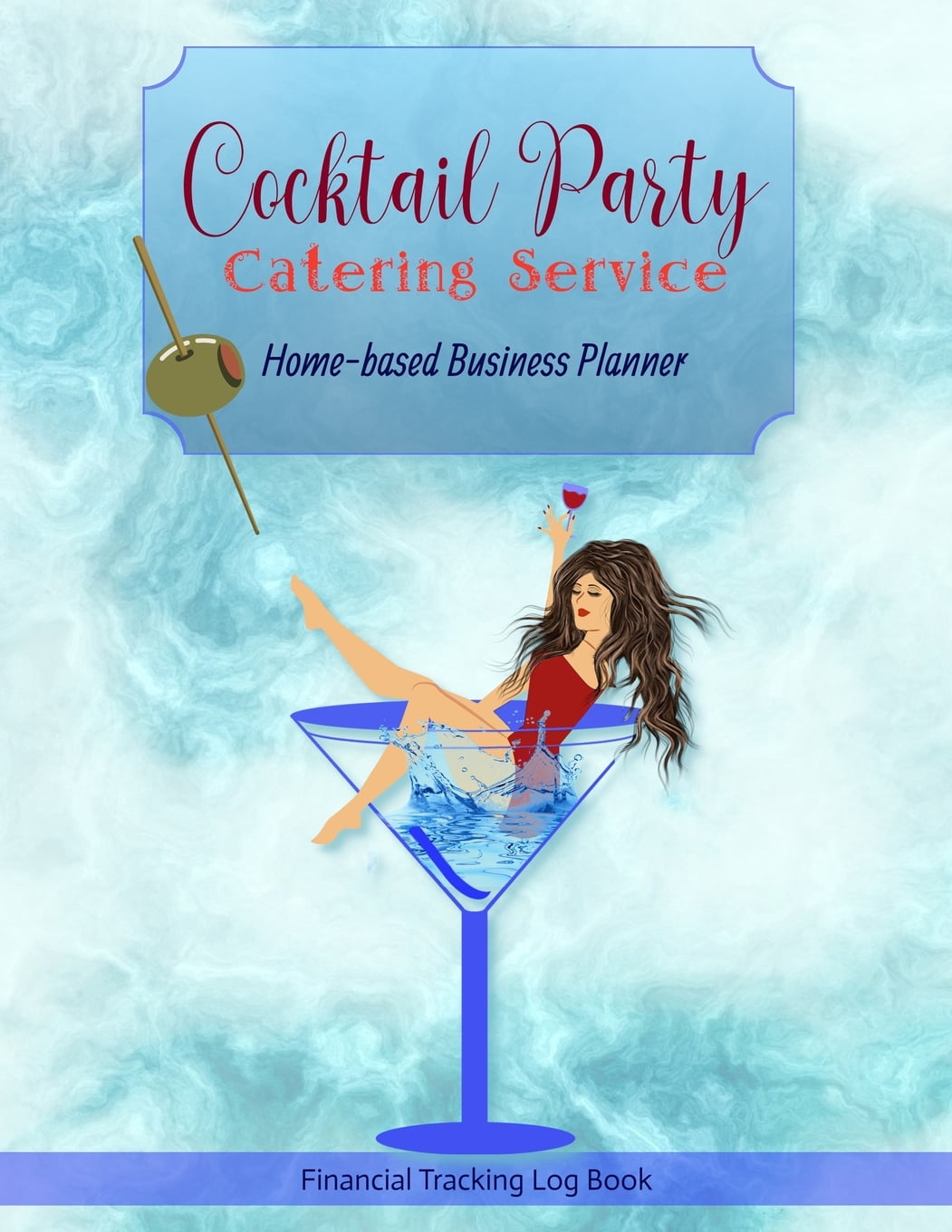 Cocktail Party Catering Service Home-based Business Planner: Blue Cover ...
