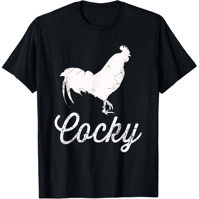 Cocky Sarcastic Rude Arrogant Rooster Conceited Cocksure T-ShirtMen and ...