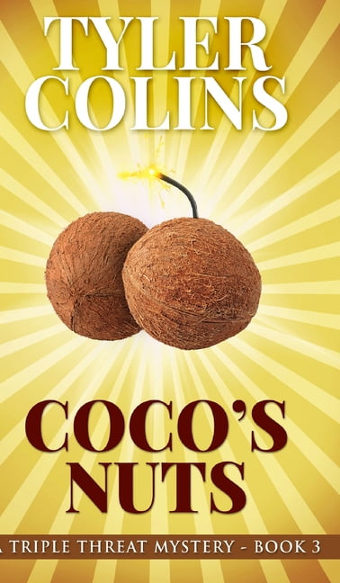 Coco's Nuts (Triple Threat Mysteries Book 3) (Hardcover) - Walmart.com