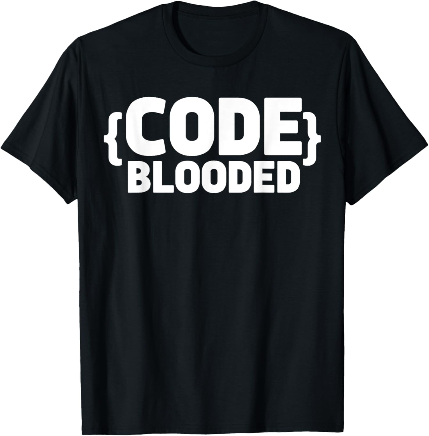 Code Blooded Funny Computer Science Programmer Nerd T-Shirt men and women can wear, black, white ...
