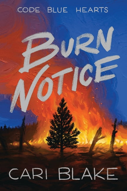 Code Blue Hearts Burn Notice, Book 3, (Paperback) - Walmart.com