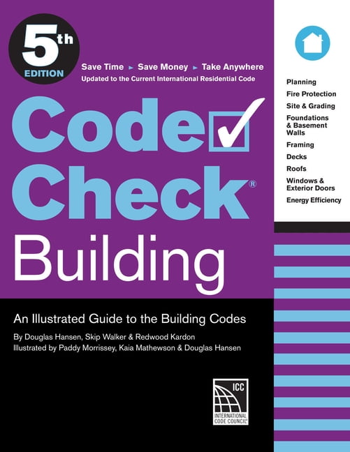 Code Check Building 5th Edition: An Illustrated Guide to the Building ...