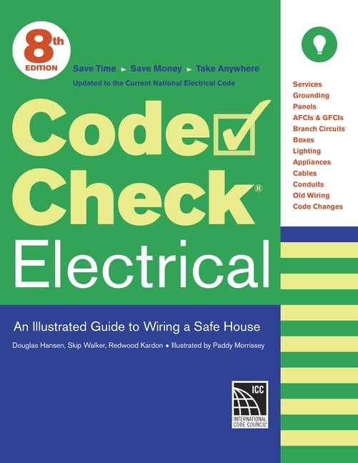 Code Check Electrical : An Illustrated Guide to Wiring a Safe House ...