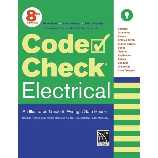 Code Check Electrical: An Illustrated Guide to Wiring a Safe House -- Redwood Kardon - Walmart.com