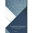 Code Review Diagnostics: 50 Engineering Failure Patterns and Their ...