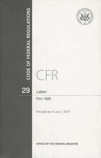 Code of Federal Regulations Code of Federal Regulations, Title 29 ...