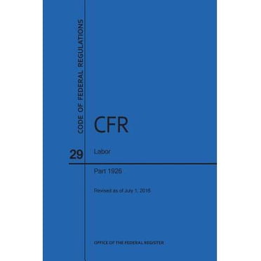 Code of Federal Regulations: Code of Federal Regulations Title 29 ...